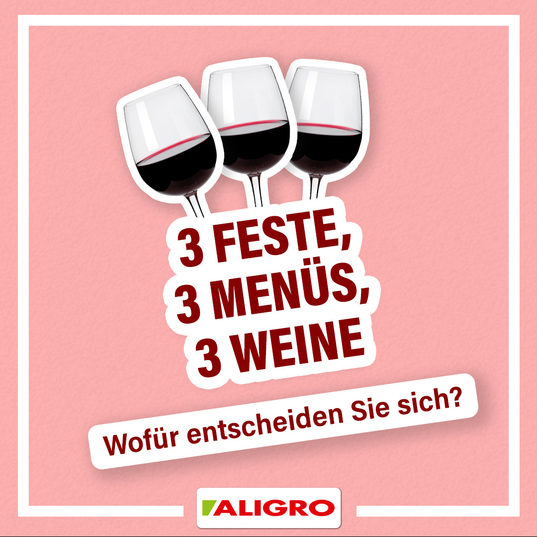 ALIGRO - 3 Feste, 3 Menüs, 3 Weine.